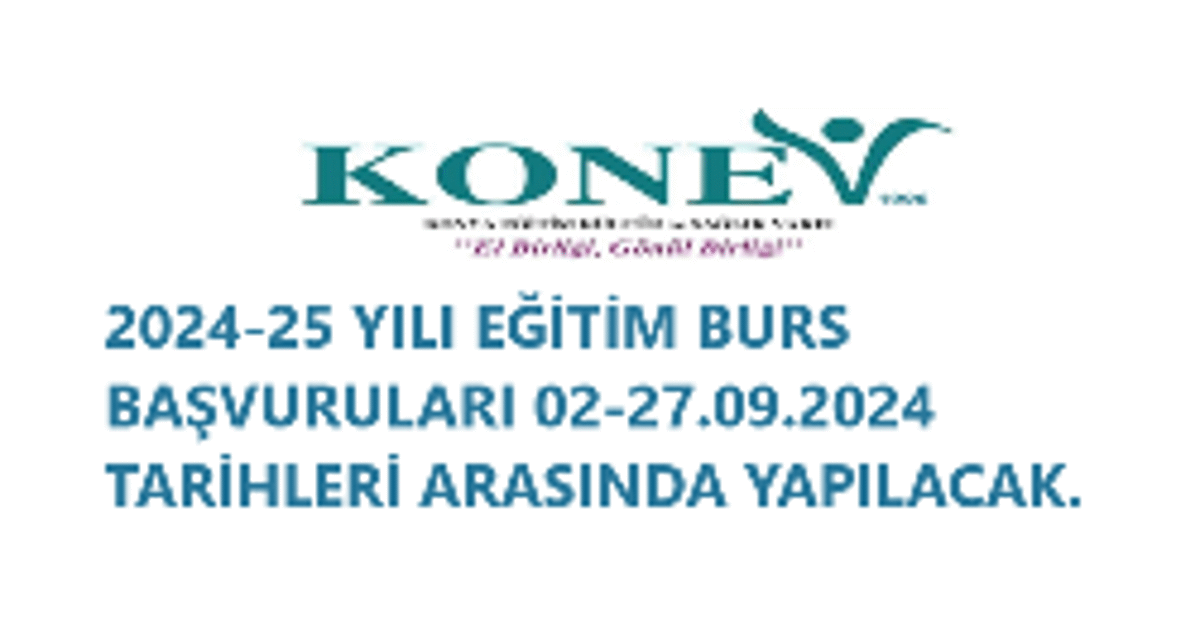 KONEV BURS BAŞVURU TARİHLERİ BELLİ OLDU. - KONEV